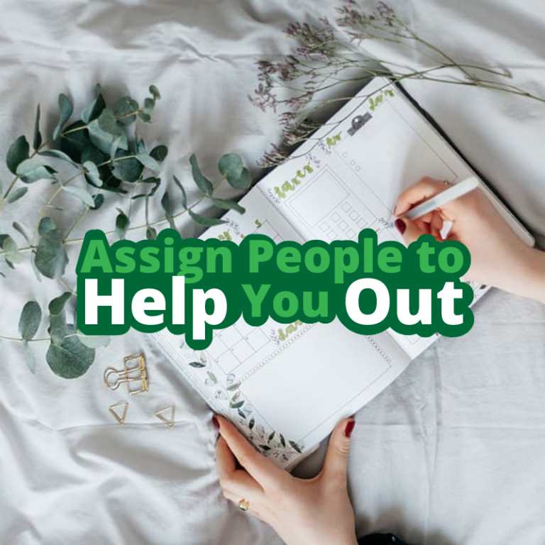 Assign People To Help You Out – Diary Ni Gracia